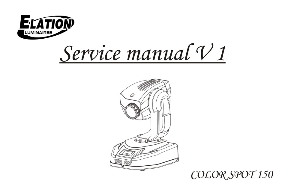 ELATION COLOR SPOT 150 SERVICE MANUAL Pdf Download | ManualsLib