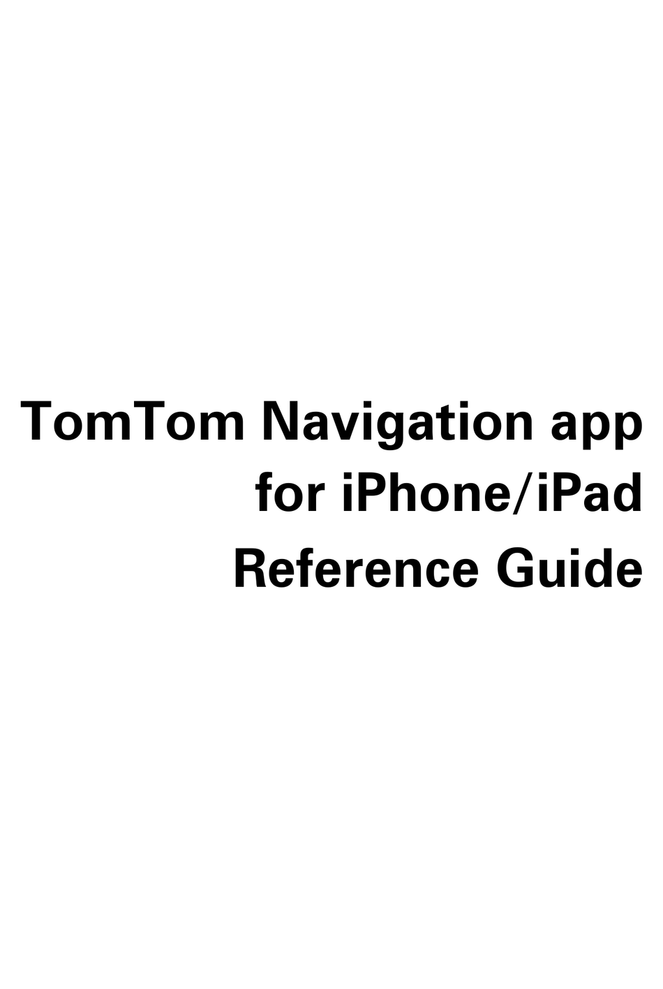 TOMTOM NAVIGATION APP FOR IPHONE/IPAD REFERENCE MANUAL Pdf Download ...
