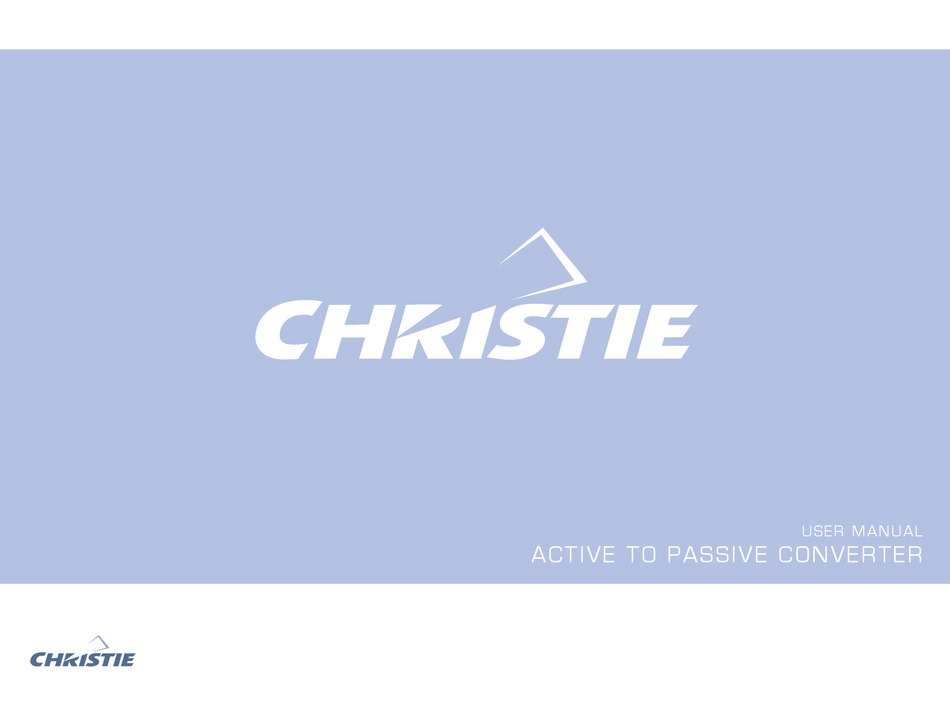 CHRISTIE ACTIVE TO PASSIVE CONVERTER USER MANUAL Pdf Download | ManualsLib