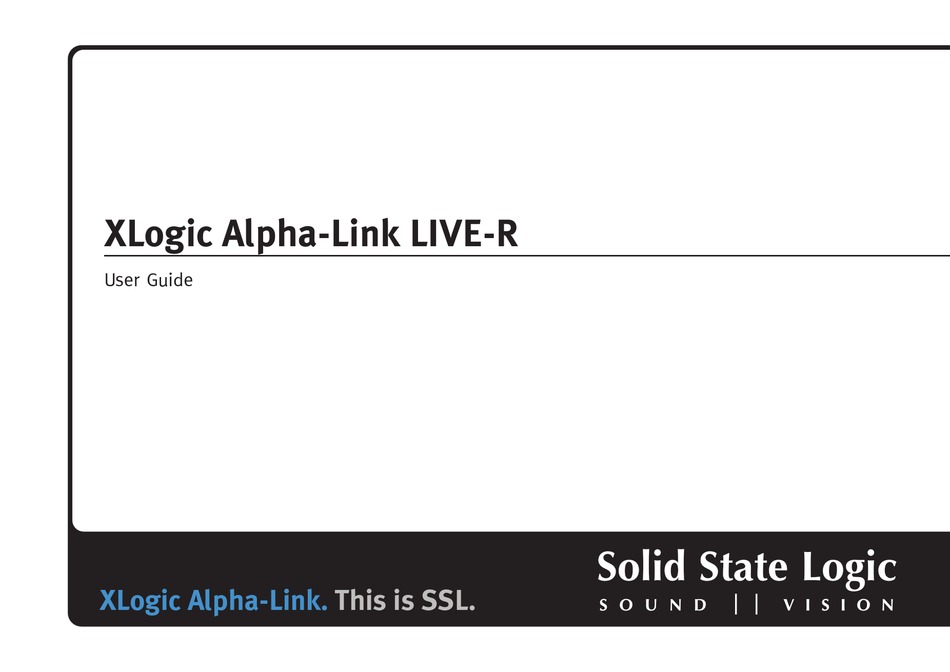 SOLID STATE LOGIC XLOGIC ALPHA-LINK LIVE-R USER MANUAL Pdf Download | ManualsLib