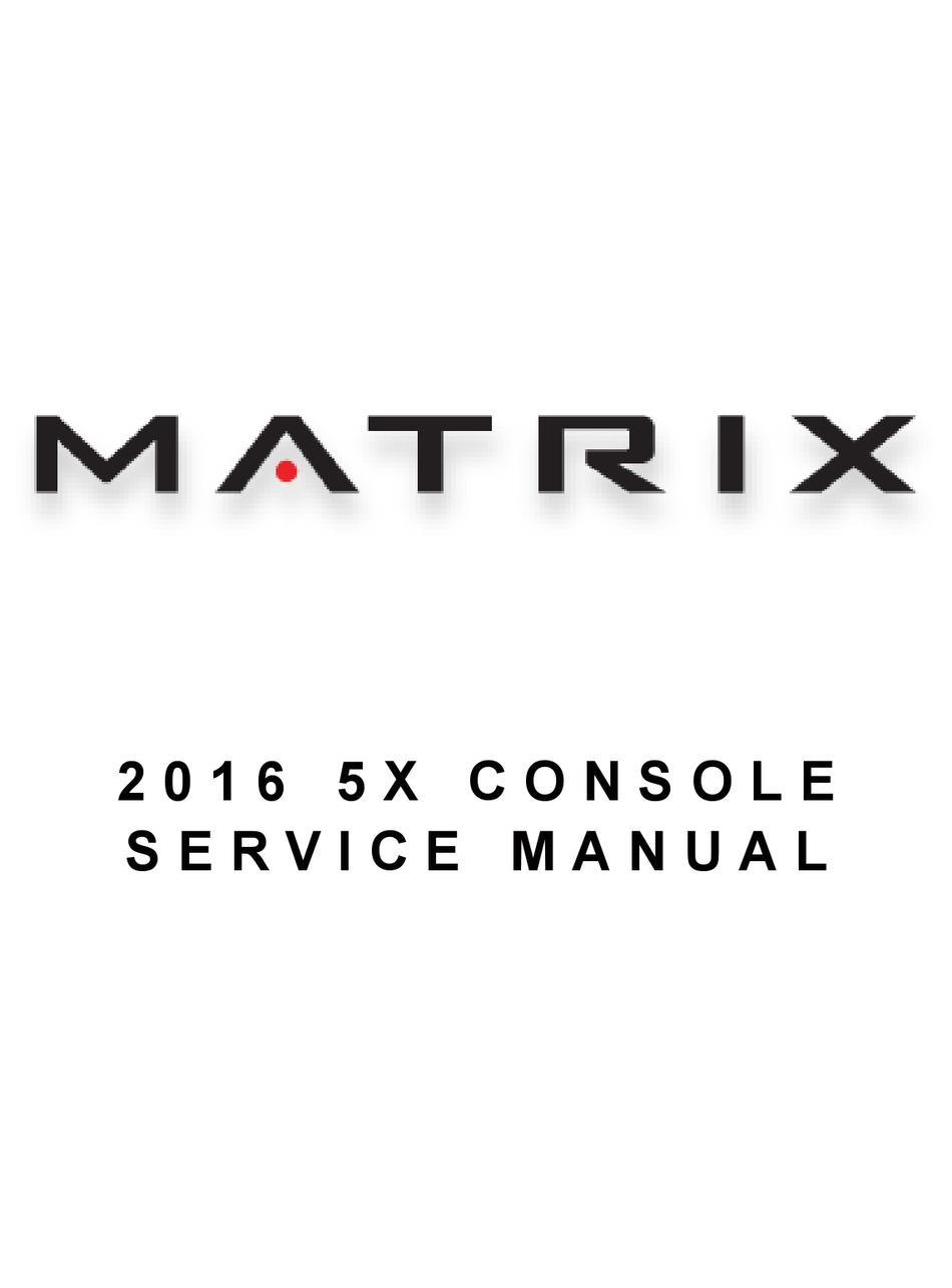 MATRIX 2016 5X SERVICE MANUAL Pdf Download | ManualsLib