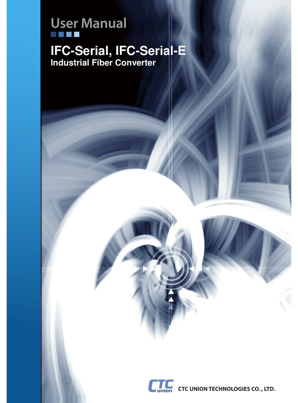 CTC UNION IFC-SERIAL MEDIA CONVERTER USER MANUAL | ManualsLib
