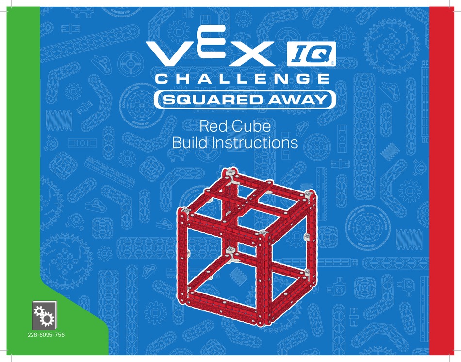 VEX ROBOTICS IQ CHALLENGE SQUARED AWAY RED CUBE BUILD INSTRUCTIONS Pdf ... VEX ROBOTICS IQ CHALLENGE SQUARED AWAY RED CUBE BUILD INSTRUCTIONS Pdf ...