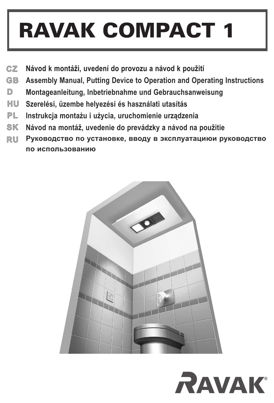 RAVAK COMPACT 1 ASSEMBLY MANUAL, PUTTING DEVICE TO OPERATION AND ...
