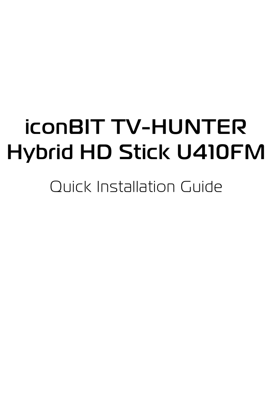 ICONBIT TV-HUNTER HYBRID HD STICK U410FM QUICK INSTALLATION MANUAL Pdf Download | ManualsLib