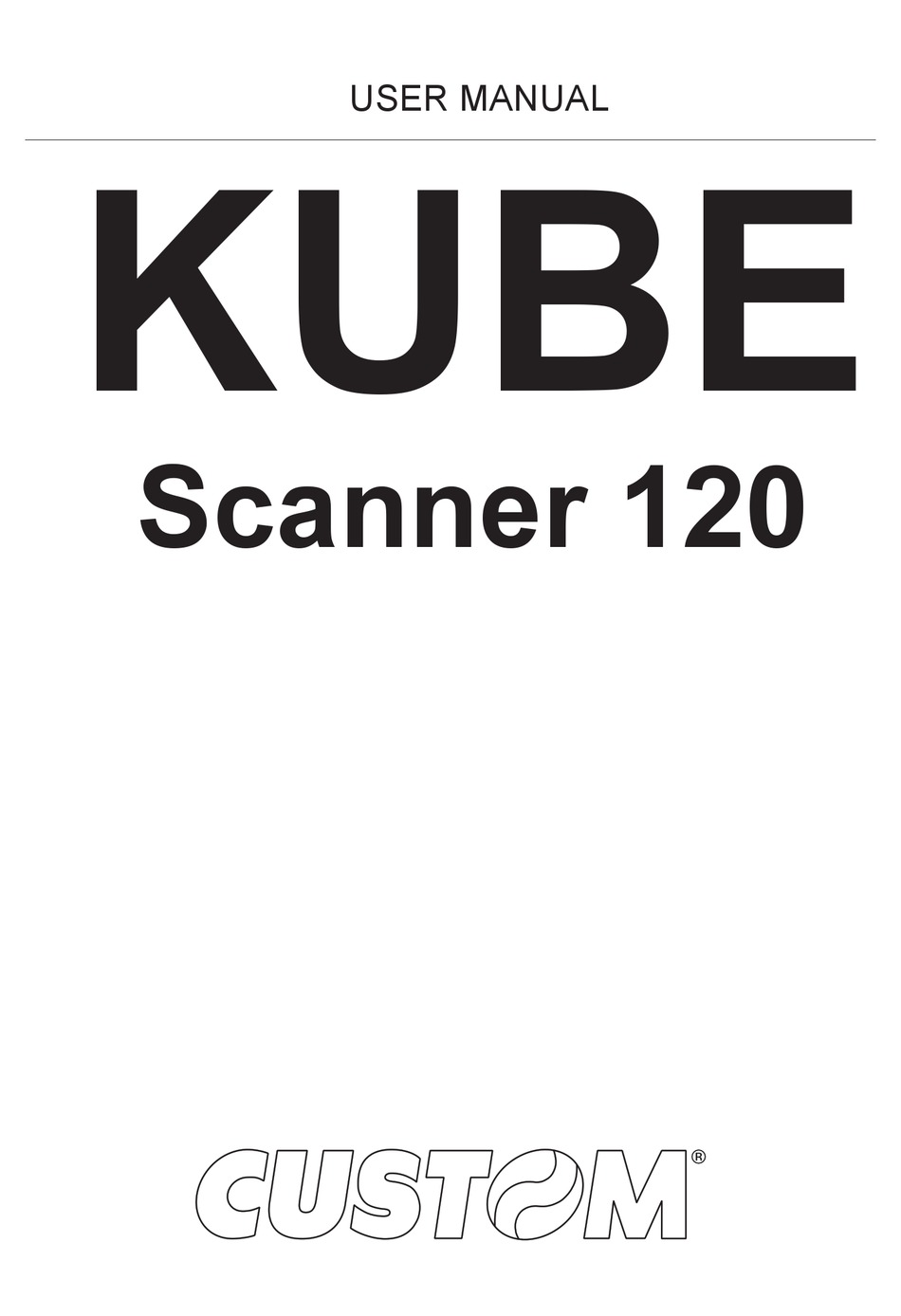CUSTOM AUDIO ELECTRONICS KUBE SCANNER 120 USER MANUAL Pdf Download | ManualsLib