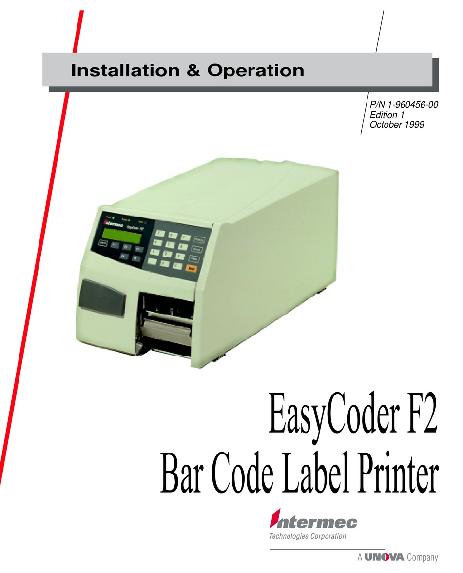 INTERMEC EASYCODER F2 PRINTER INSTALLATION AND OPERATION MANUAL ...