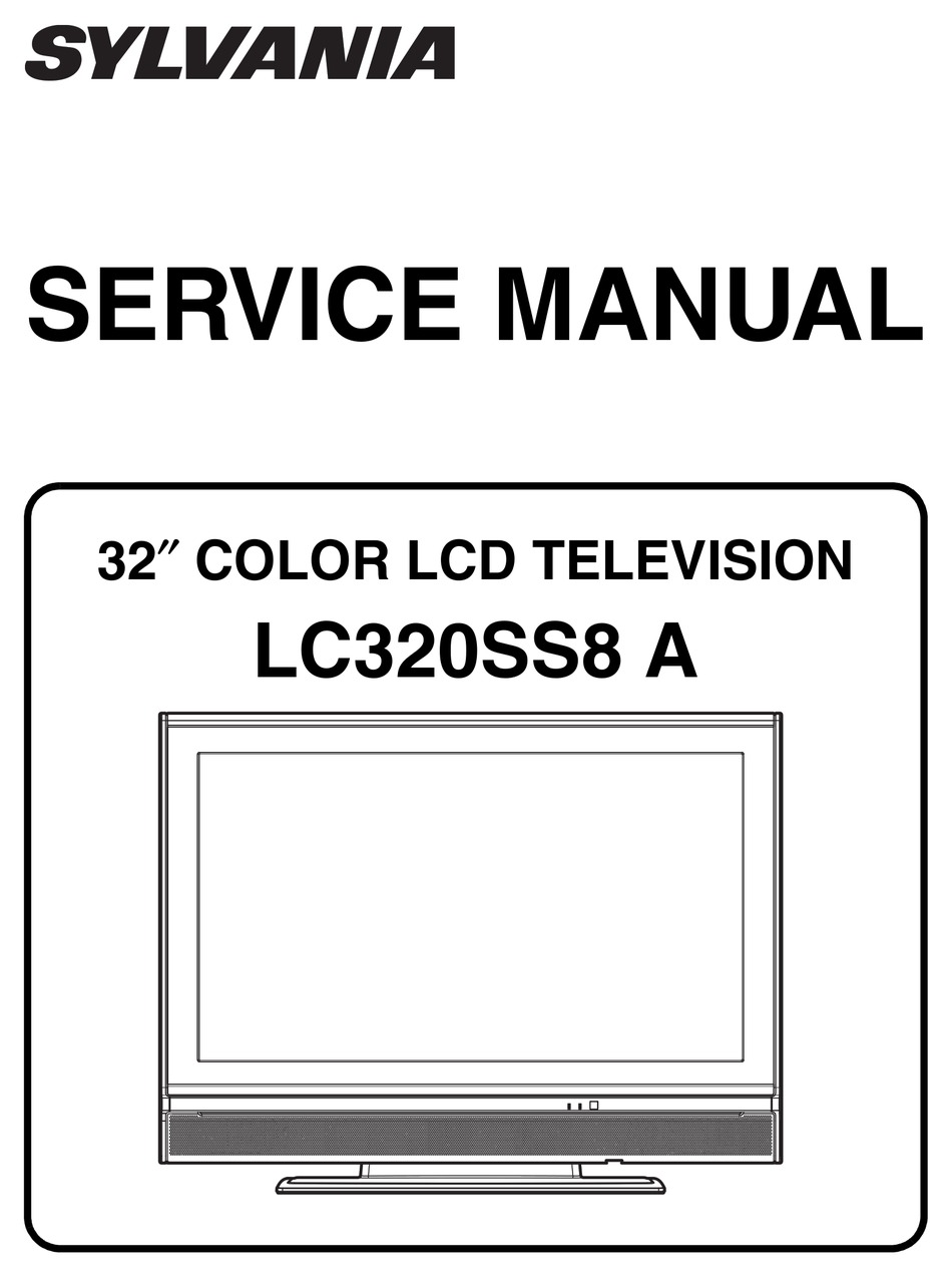 SYLVANIA LC320SS8 A SERVICE MANUAL Pdf Download | ManualsLib