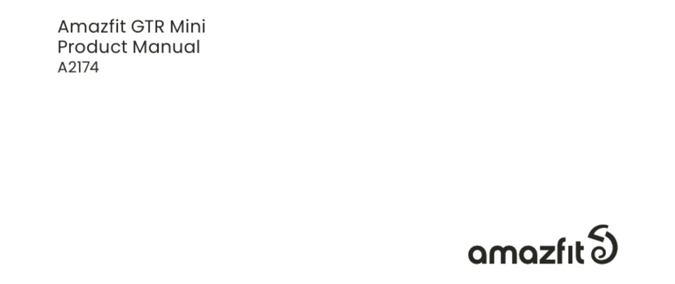 AMAZFIT GTR MINI PRODUCT MANUAL Pdf Download | ManualsLib