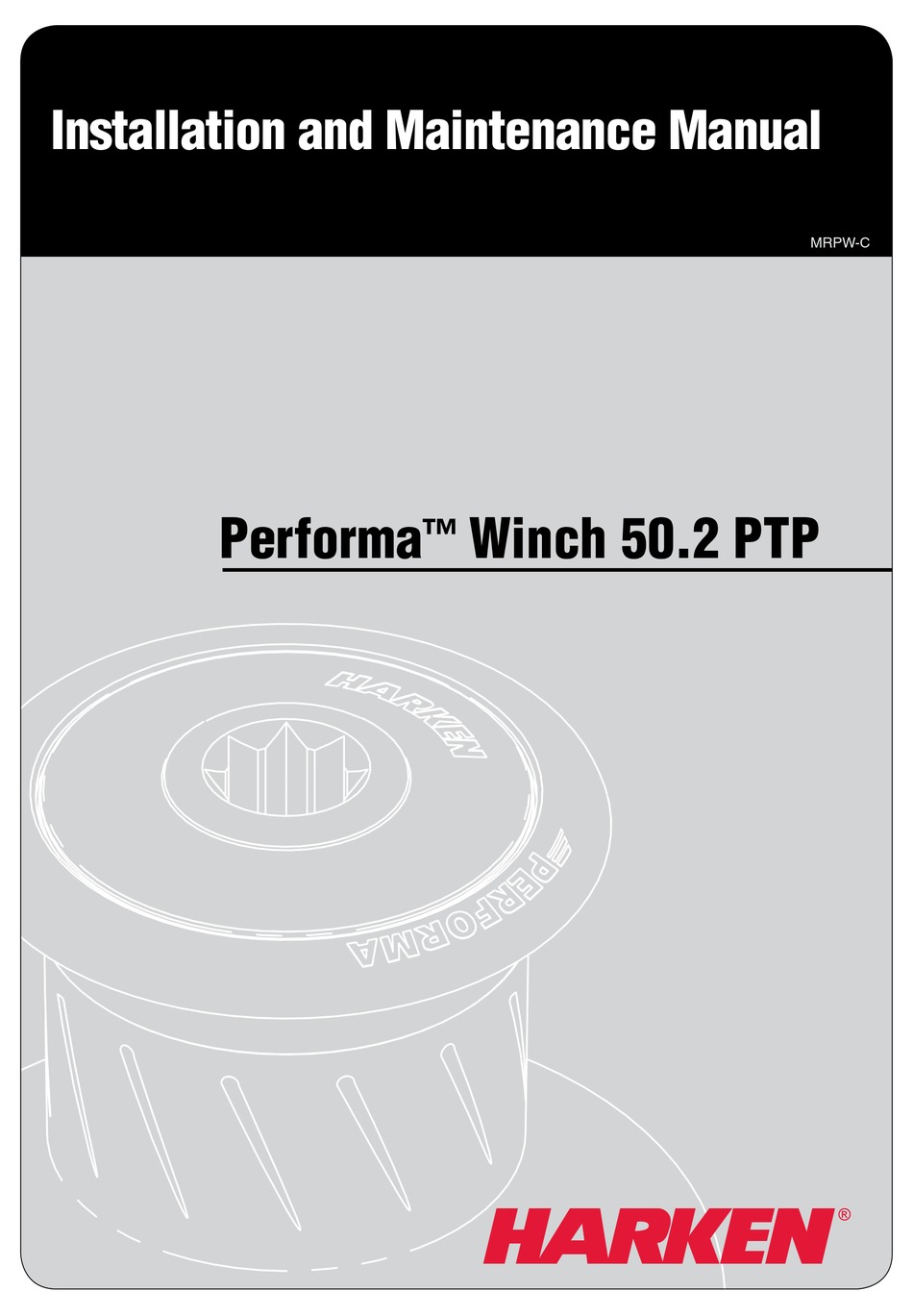 HARKEN PERFORMA WINCH 50.2 PTP INSTALLATION AND MAINTENANCE MANUAL Pdf ...