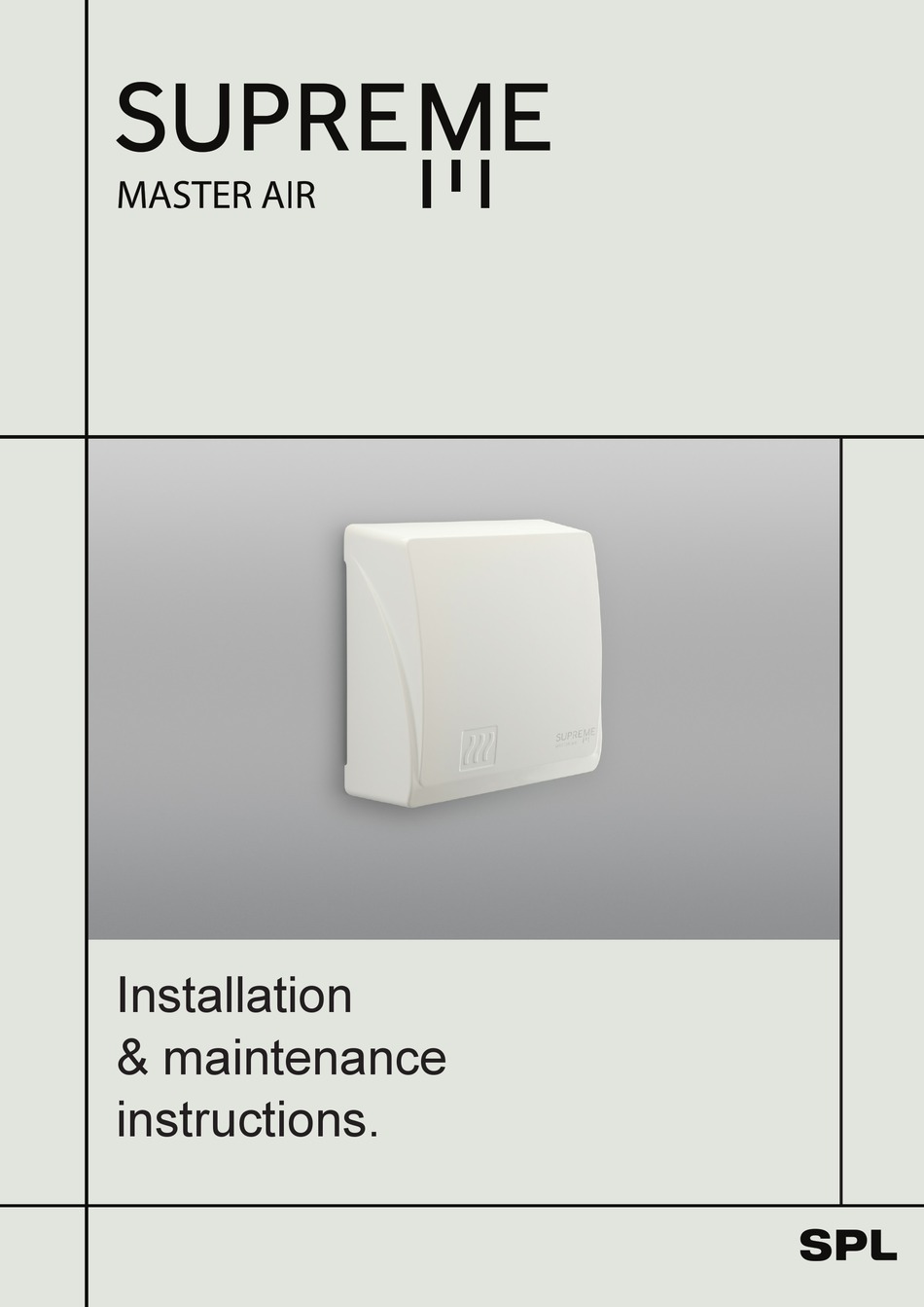 SPL SUPREME MASTER AIR INSTALLATION & MAINTENANCE INSTRUCTIONS MANUAL ...