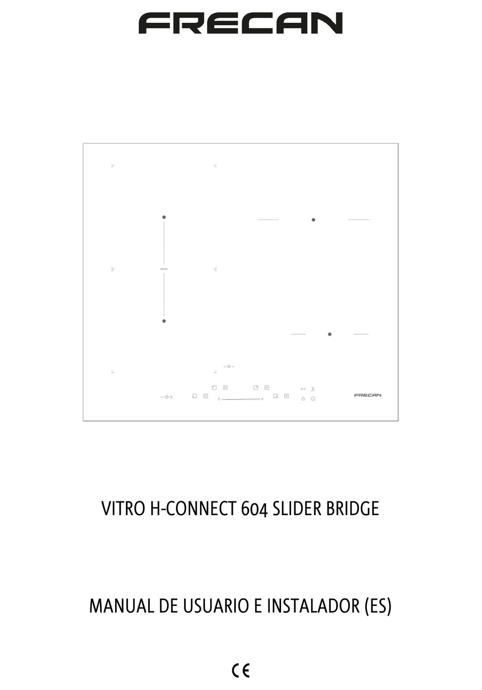 FRECAN VITRO H-CONNECT 604 SLIDER BRIDGE USER MANUAL AND INSTALLER ...
