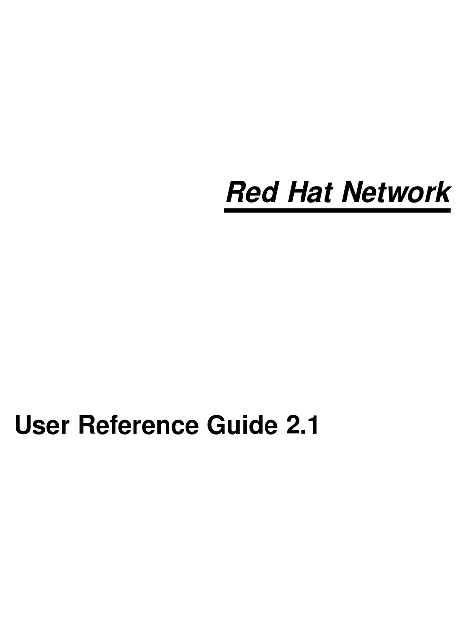 RED HAT NETWORK - USER REFERENCE GUIDE 2.1 USER REFERENCE MANUAL Pdf ...