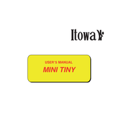 Itowa MINI TINY Manuals | ManualsLib